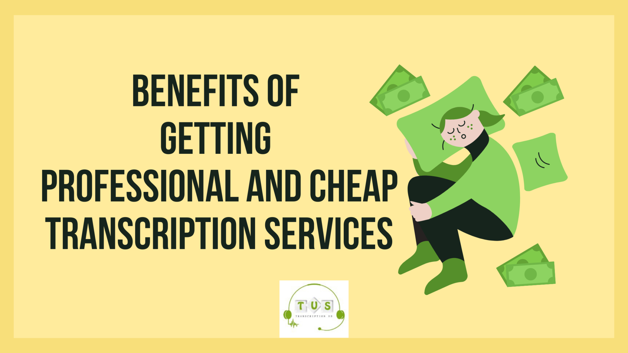 Benefits of Getting Professional and Cheap Transcription Services ...