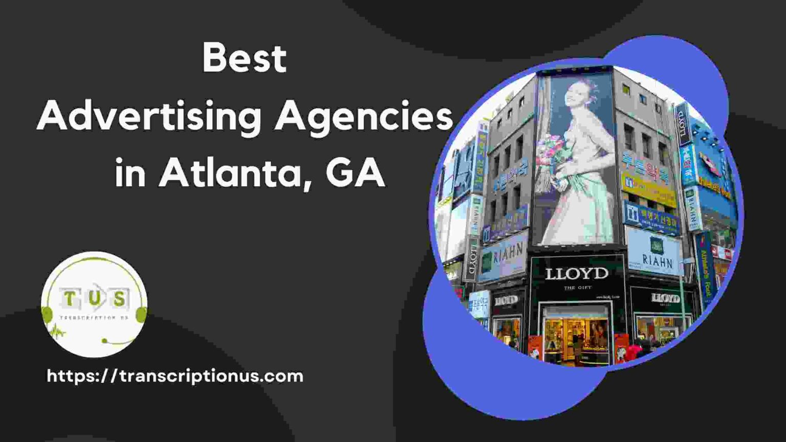 Best Advertising Agencies in Atlanta, GA – Transcription US